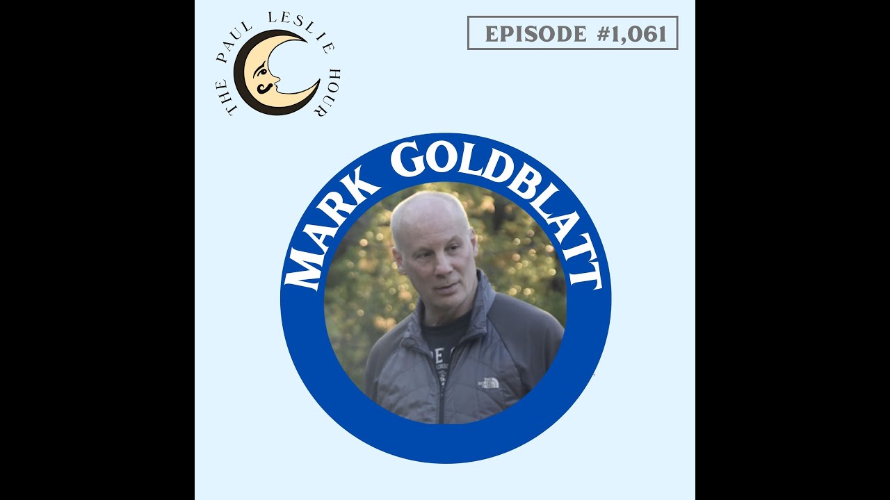 Mark Goldblatt Interview on The Paul Leslie Hour - YouTube