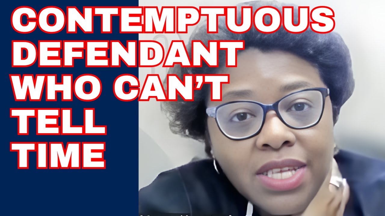 Confused Defendant Can't Tell Time And Brings All The Attitude - YouTube