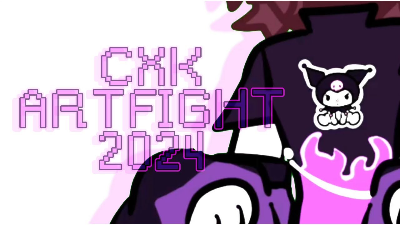 cxk〖ARTFIGHT 2024〗 - YouTube