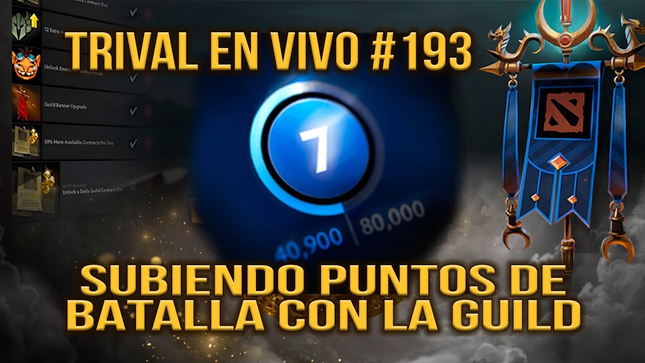 Trival en Vivo # 193 | Subiendo Puntos De BATALLA con LA GUILD | Dota 2 ...