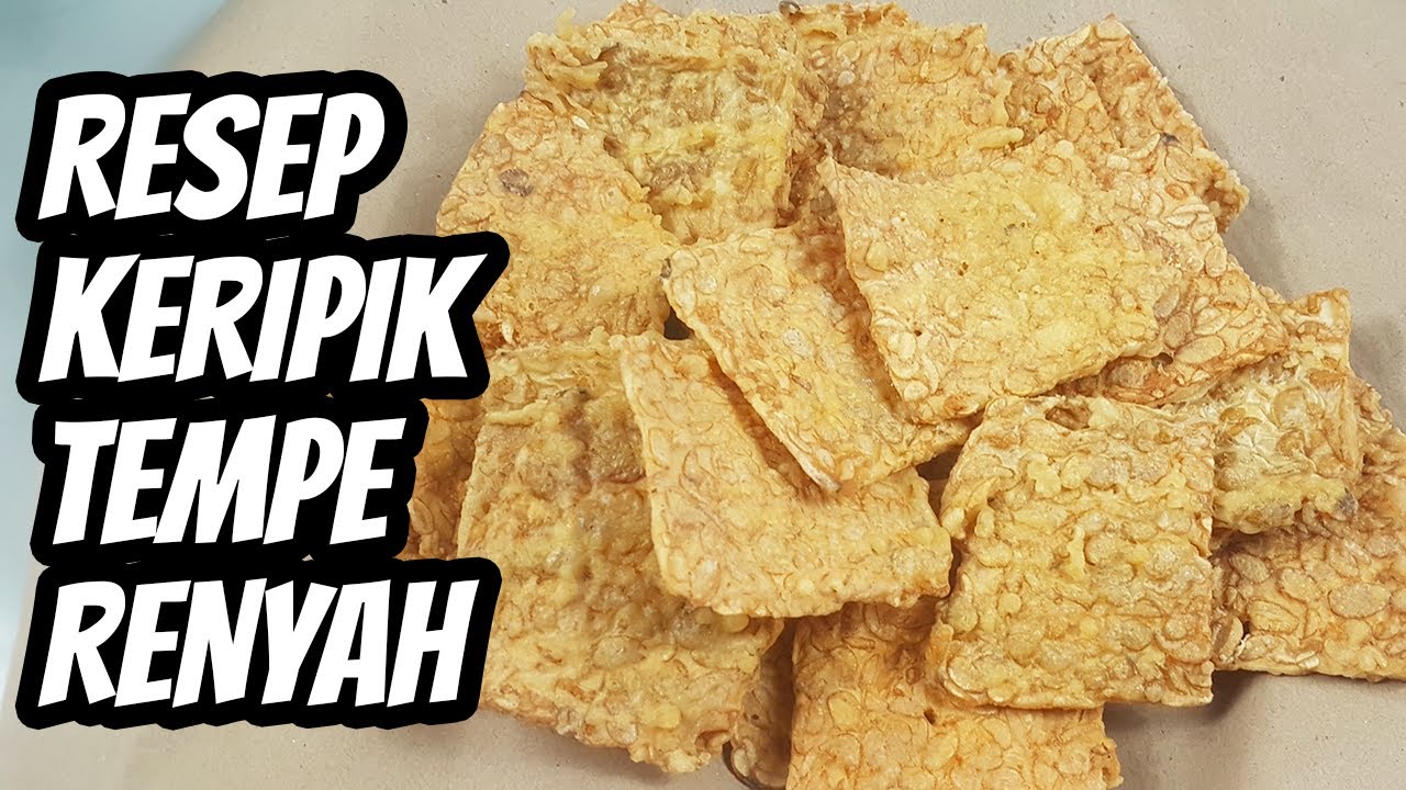 Resep dan Cara Membuat Keripik Tempe Renyah Yang Enak Gurih dan Tahan ...