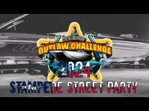 Stampede Street Party - Texas Outlaw Challenge 2024 - YouTube