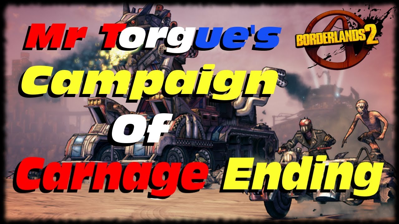 Borderlands 2 Mr Torgue's Campaign of Carnage DLC Ending! Fighting ...