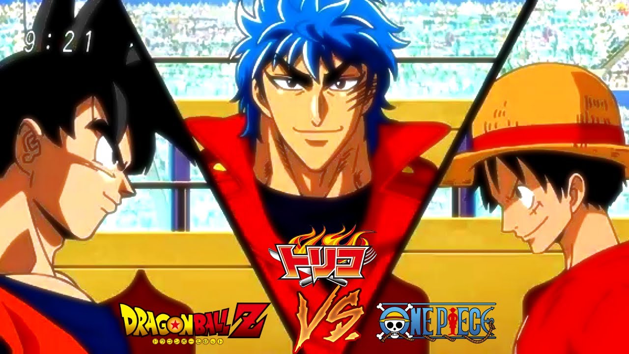 Goku Vs Luffy Vs Toriko「 AMV 」║Dragon Ball Z/One Piece/Toriko║ Anime ...