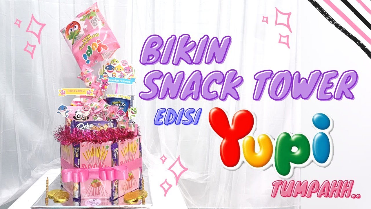 Cara Membuat Snack Tower Lucu | Edisi Yupi Tumpah | Mudah banget - YouTube