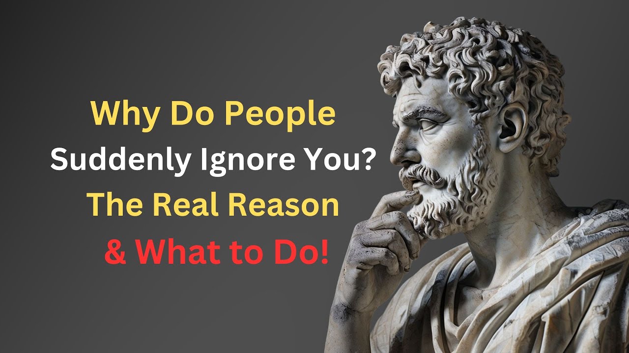 Why Do People Suddenly Ignore You? The Real Reason & What to Do! STOIC ...
