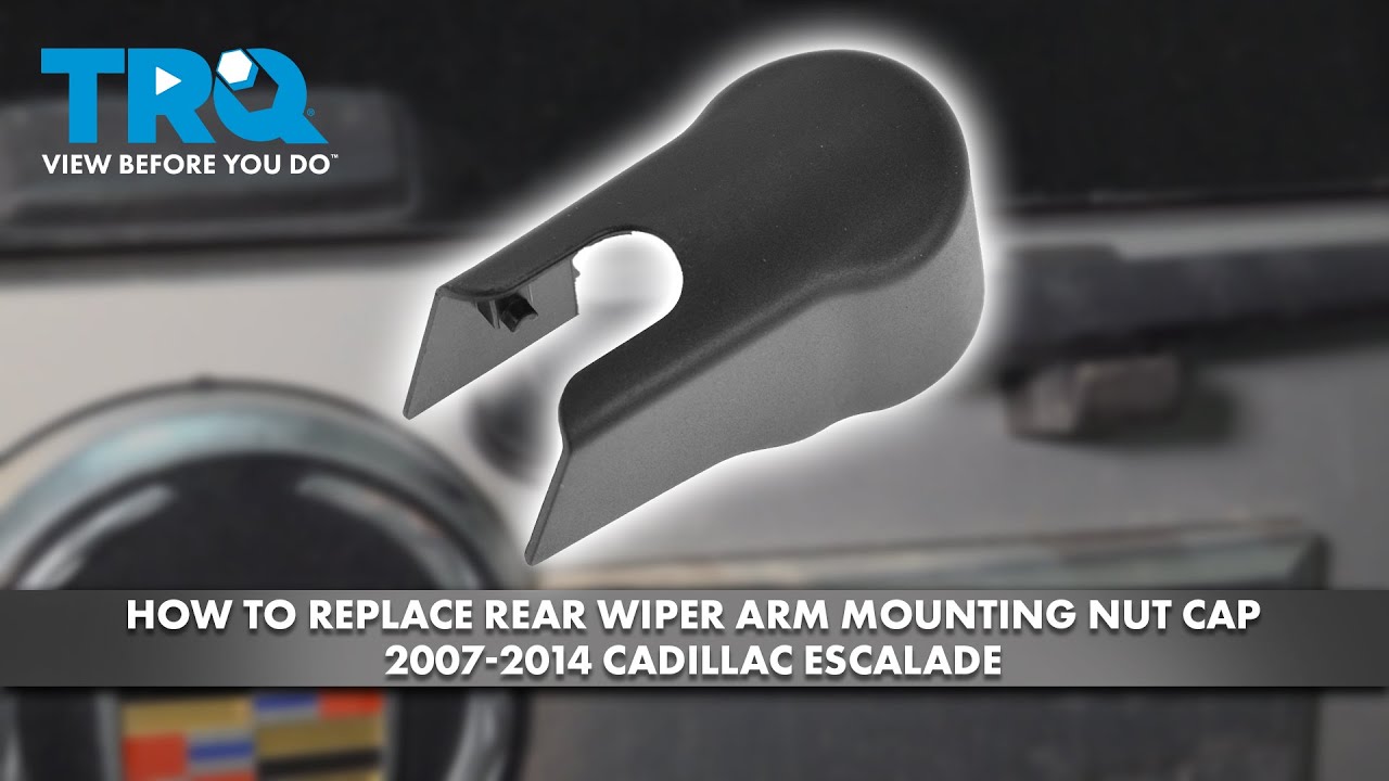 How to Replace Rear Wiper Arm Mounting Nut Cap 2007-2014 Cadillac ...