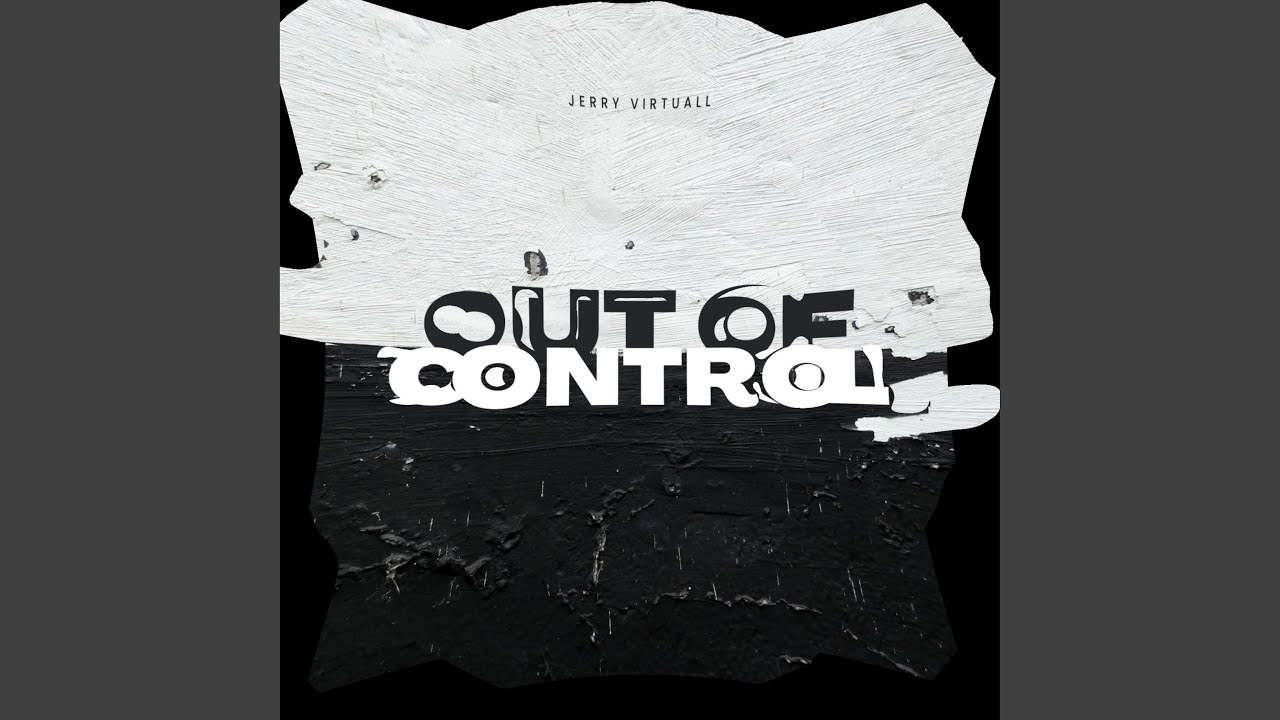 Out of Control - YouTube