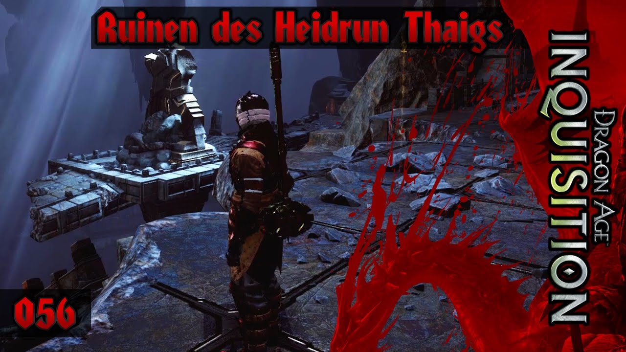 DRAGON AGE: INQUISITION [056] 🐲 Ruinen des Heidrun Thaigs - Lets Play ...