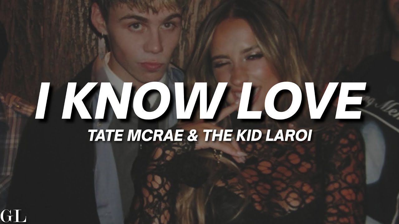 Tate McRae - I know love (Lyrics) ft. The Kid LAROI - YouTube