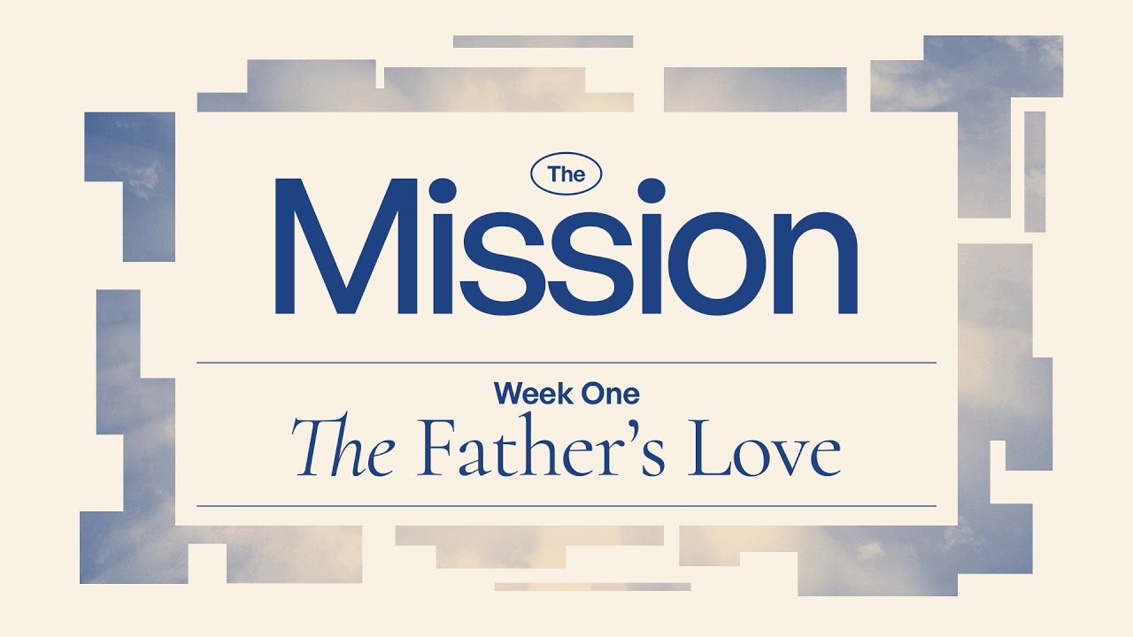 The Mission: The Father’s Love | Pastor AJ Mosley | 1/04/2026 - YouTube