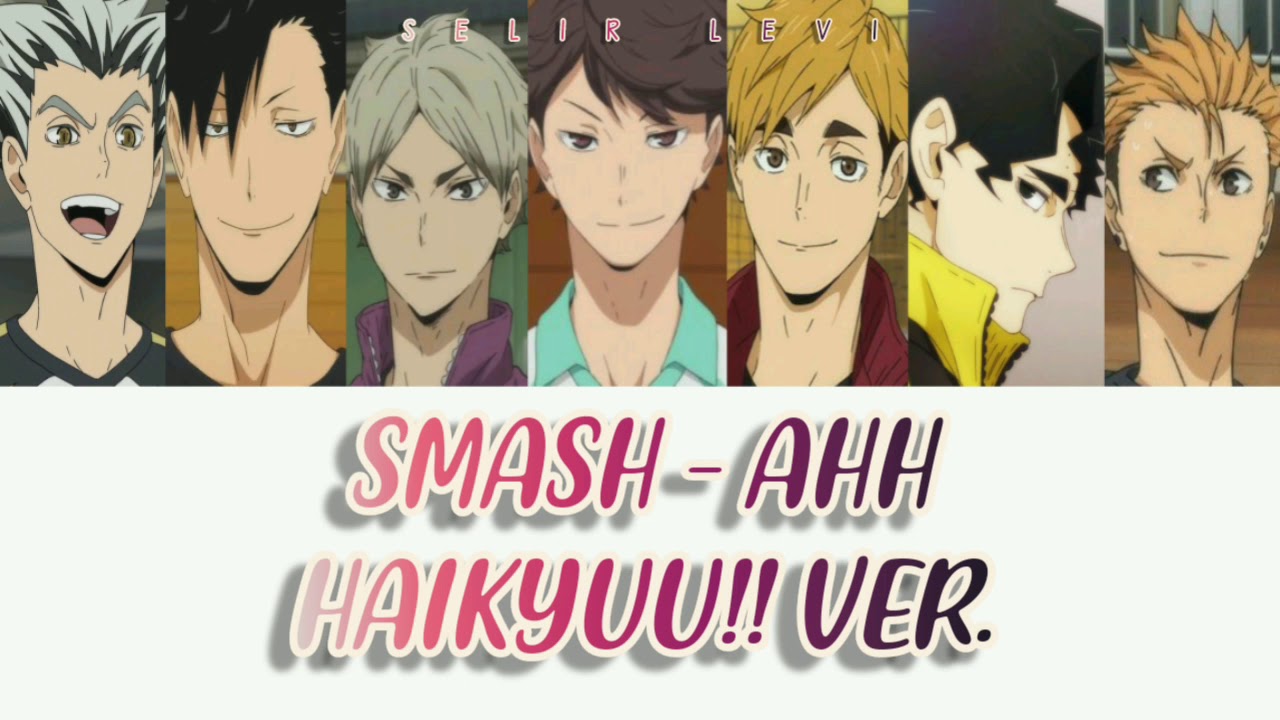 Haikyuu!! SMASH - AHH (lirik) - YouTube