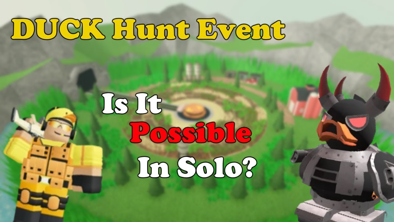 Duck Hunt Event Solo Is It Possible To Solo Triumph?? || Tower Defense ...