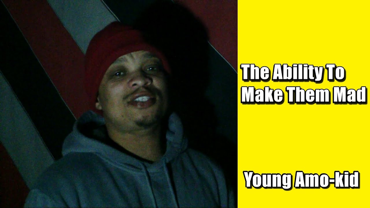 Young Amo-kid - The Ability To Make Them Mad - YouTube