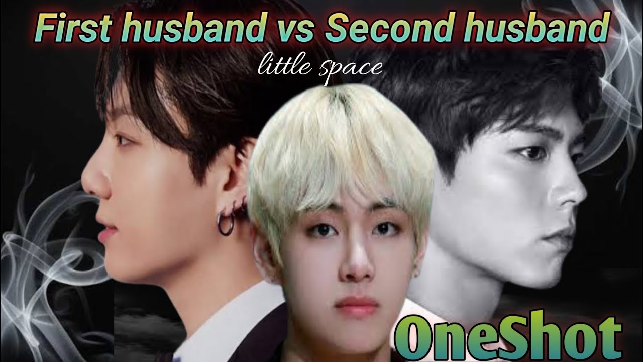 First husband vs Second husband little space (one shot movie)🍿🎥 taekook ...