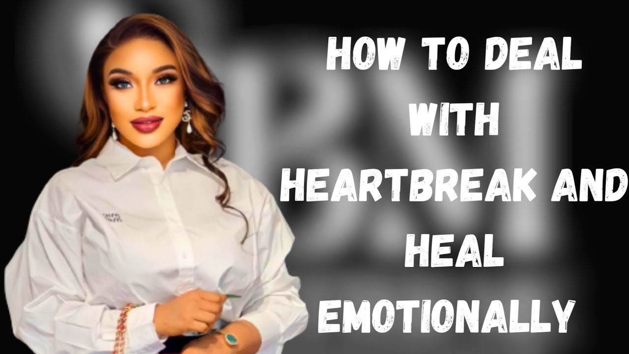 6 TIPS ON COPING WITH A BREAK-UP// HOW TO HEAL EMOTIONALLY AND MOVE ON ...