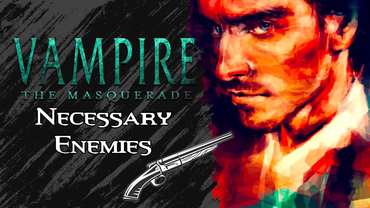 Necessary Enemies - A Vampire the Masquerade Story - YouTube