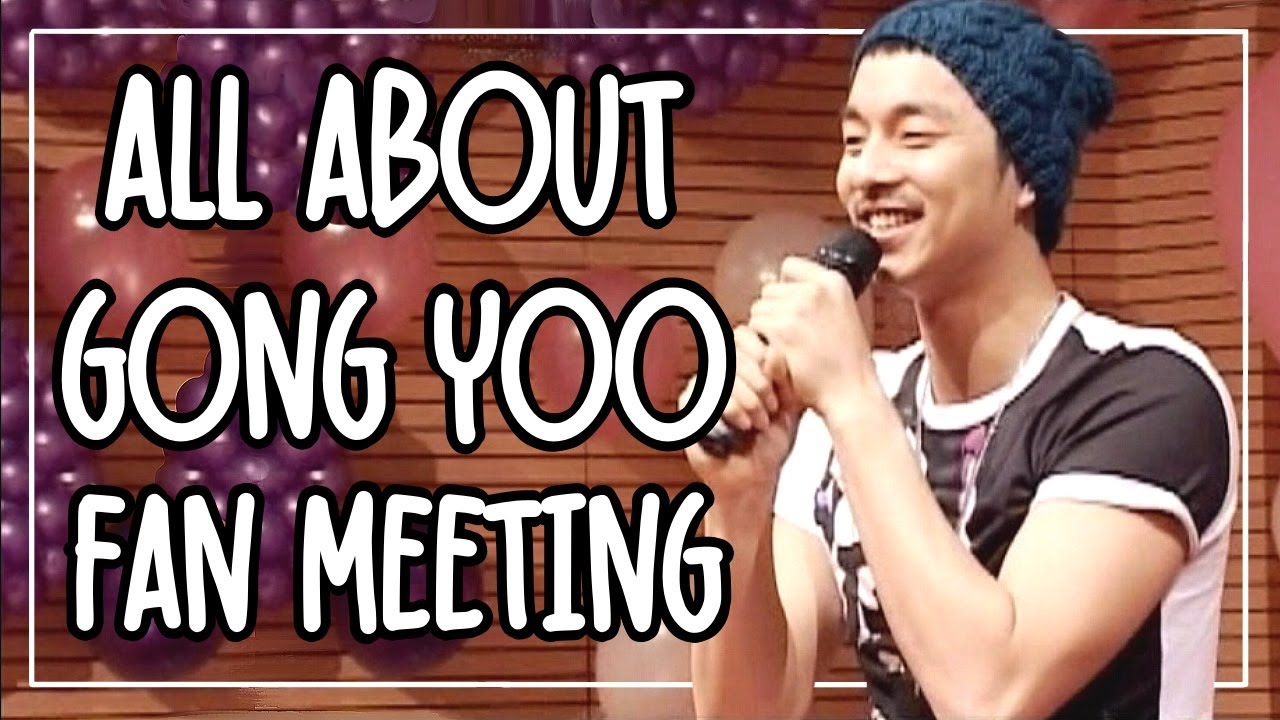 [ENG SUB] All About Gong Yoo - Episode 11 - Fan Meeting YOO & I - 20.08 ...
