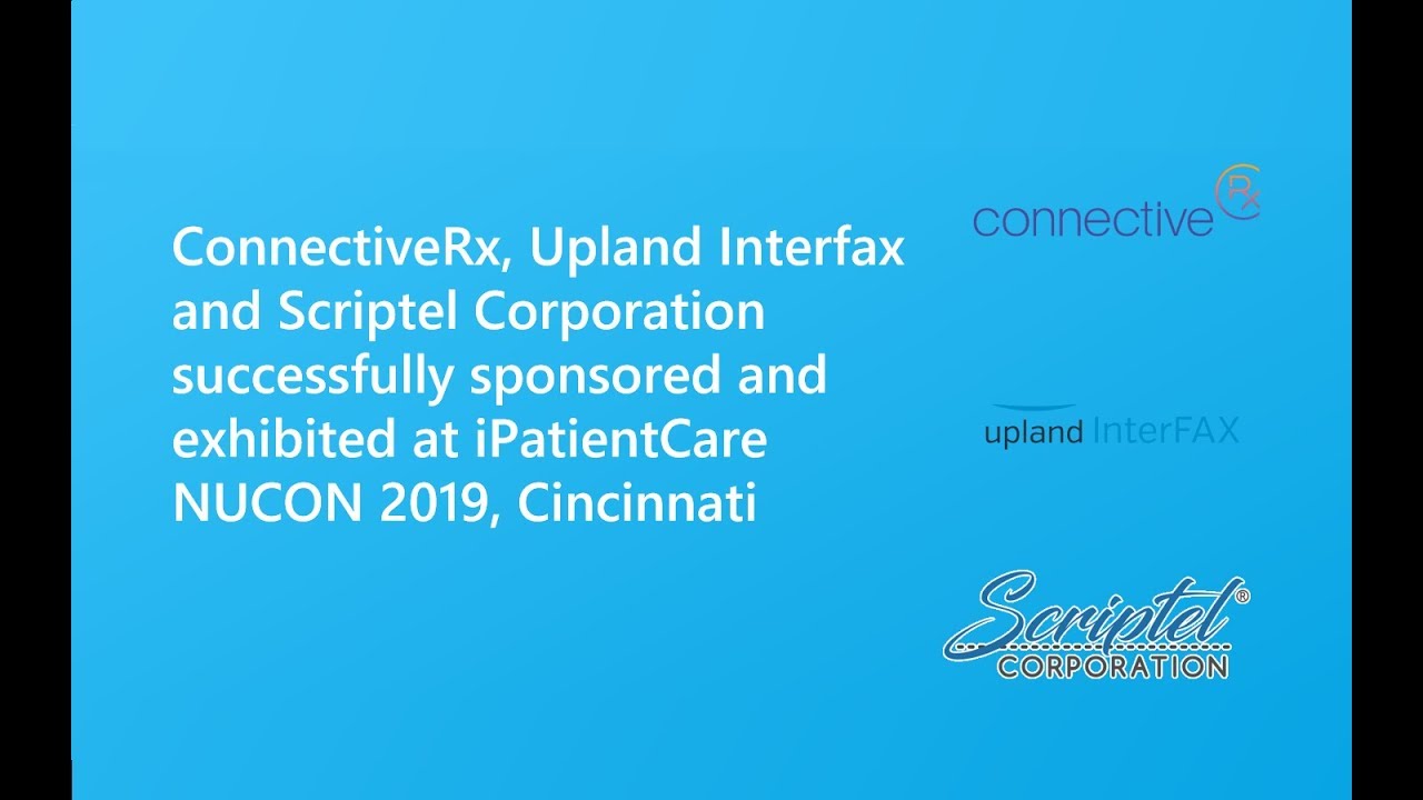 ConnectiveRx, Upland Interfax and Scriptel Corporation exhibited at ...