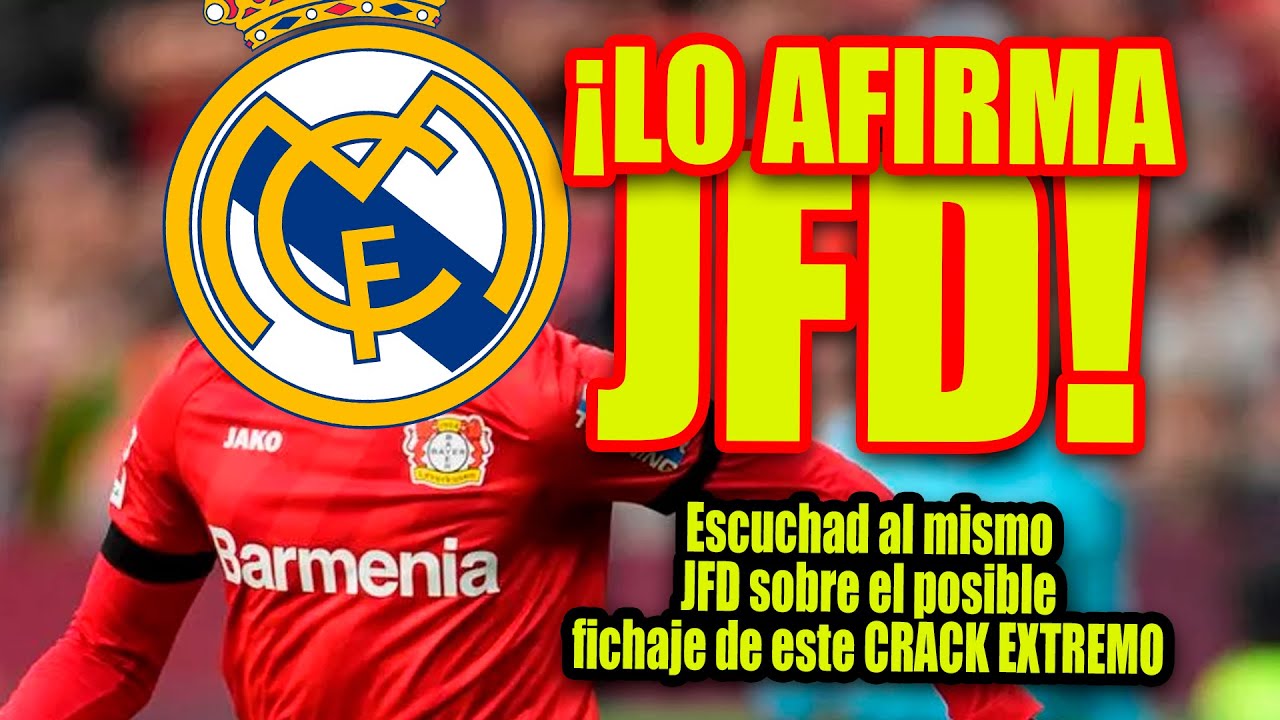 ¡LO AFIRMA JFD! | Escuchad al mismo JFD sobre el posible fichaje de ...