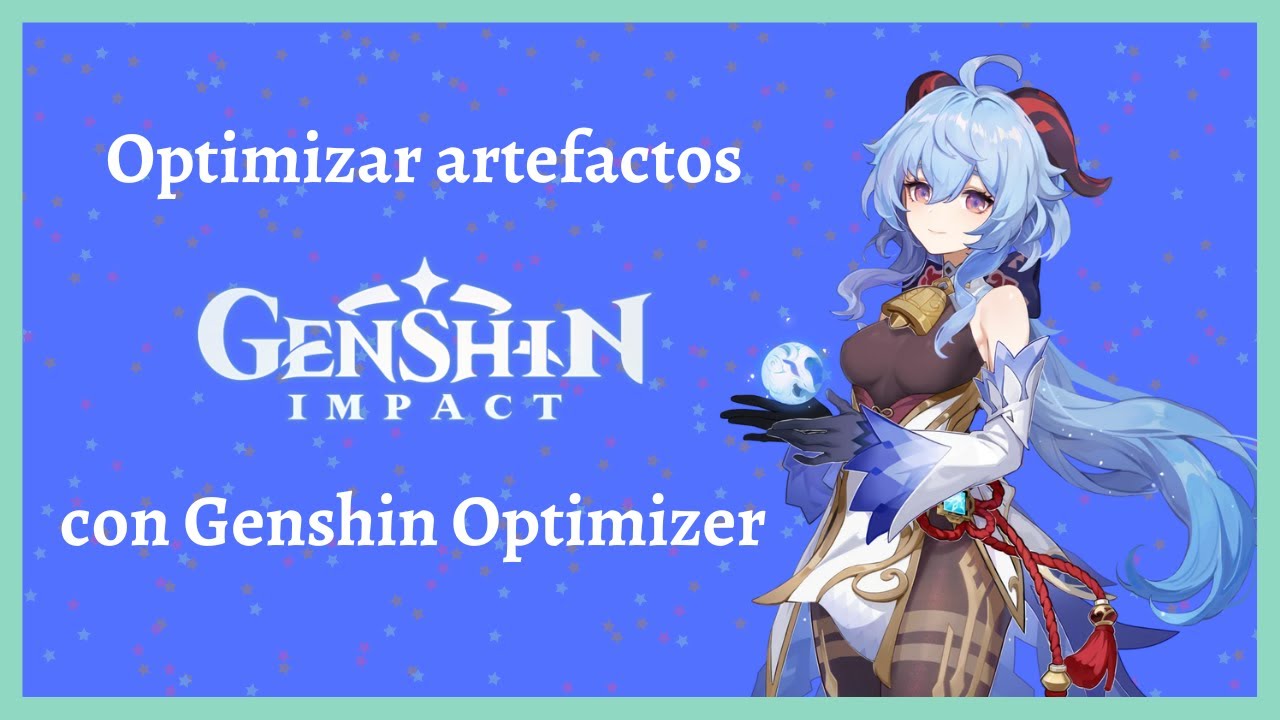 Optimizar artefactos en Genshin Impact con Genshin Optimizer e Inventory Kamera Tutorial en ...