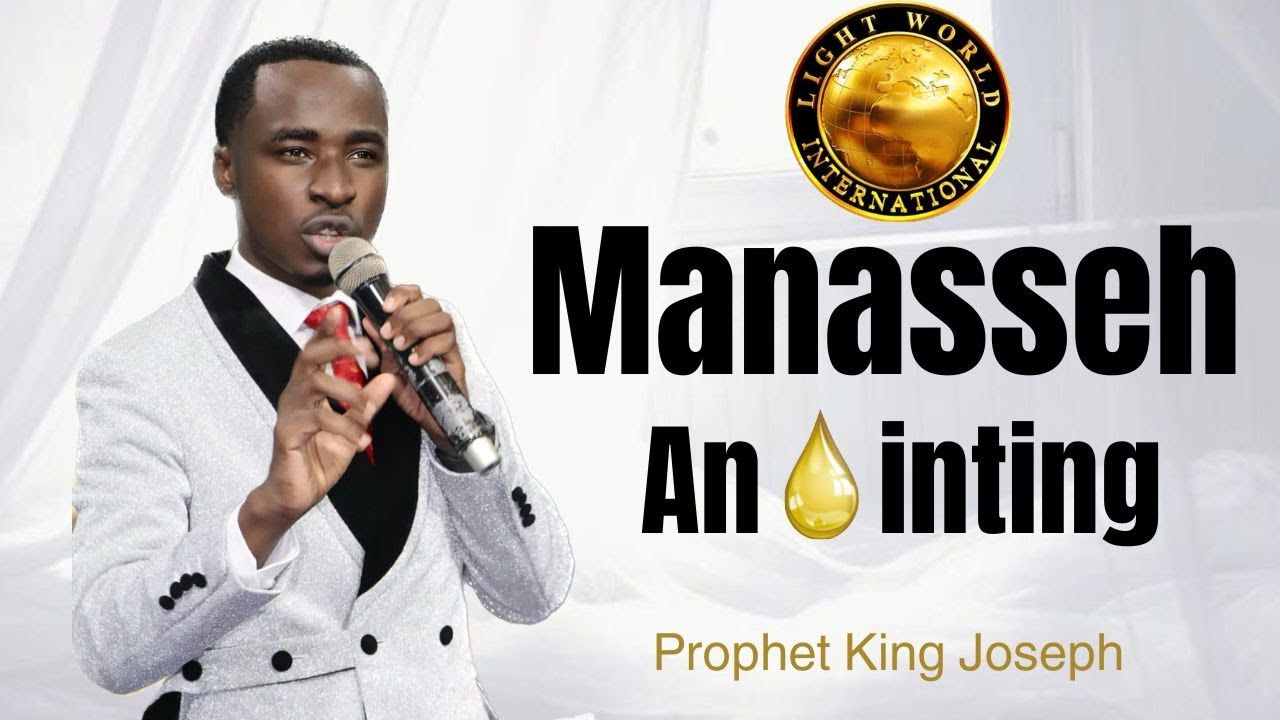 Manasseh Anointing - Prophet King Joseph - YouTube