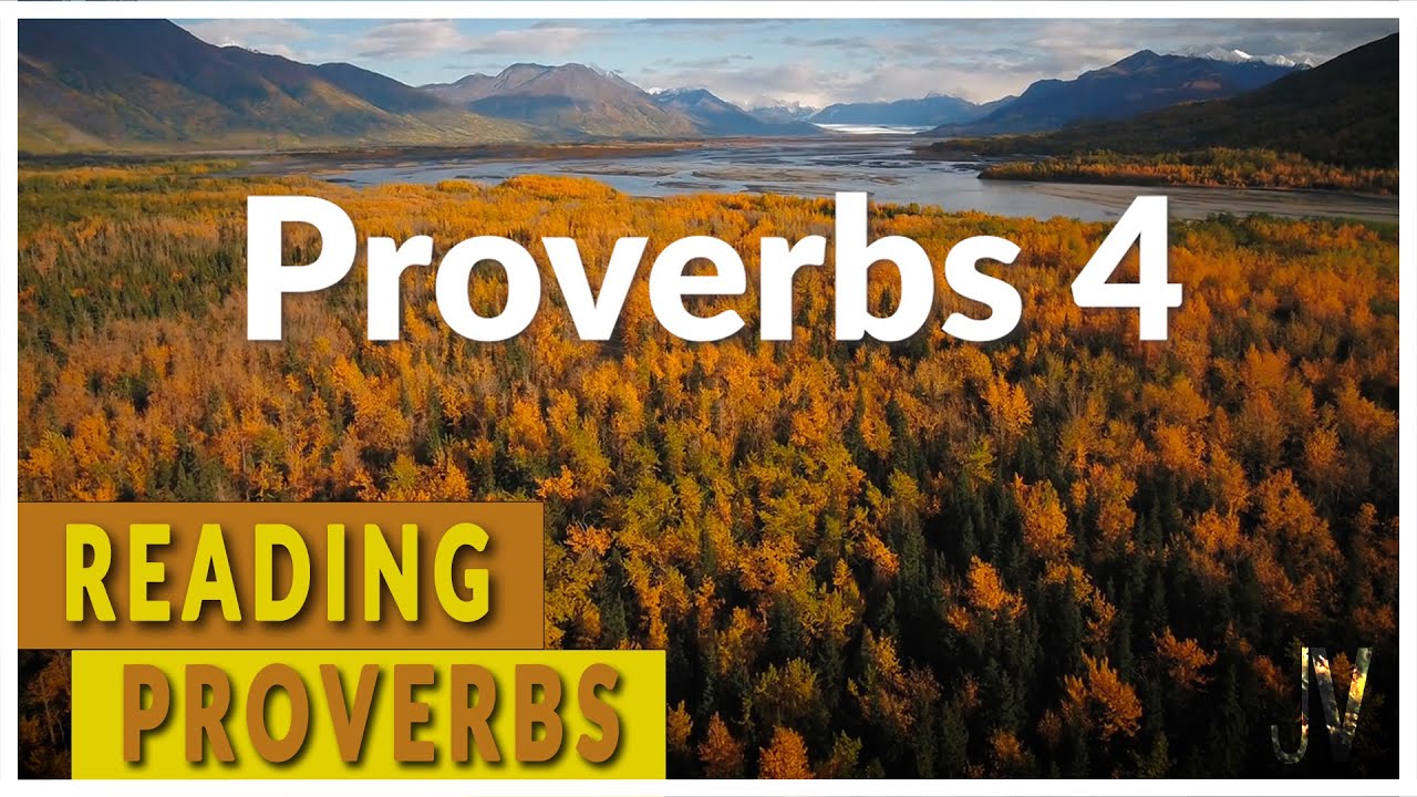 The Wisdom From Proverbs: Chapter 4 - YouTube