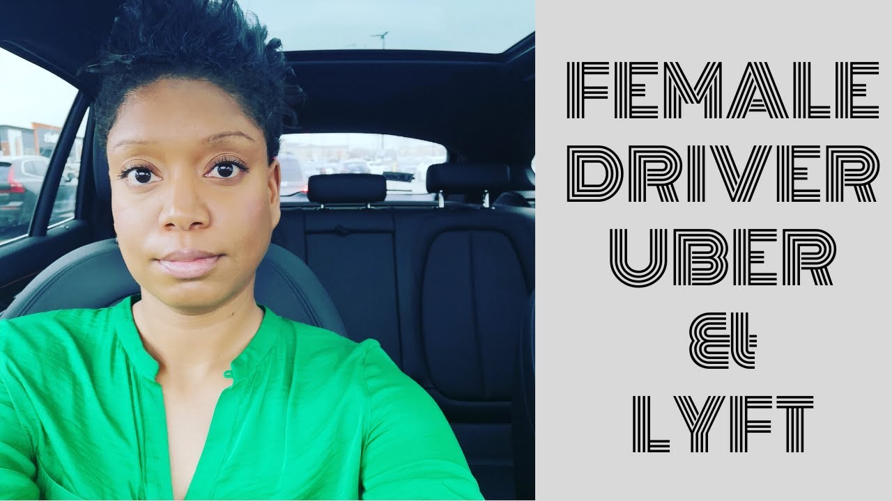 Female Driver | Rideshare Driver Uber & Lyft - YouTube