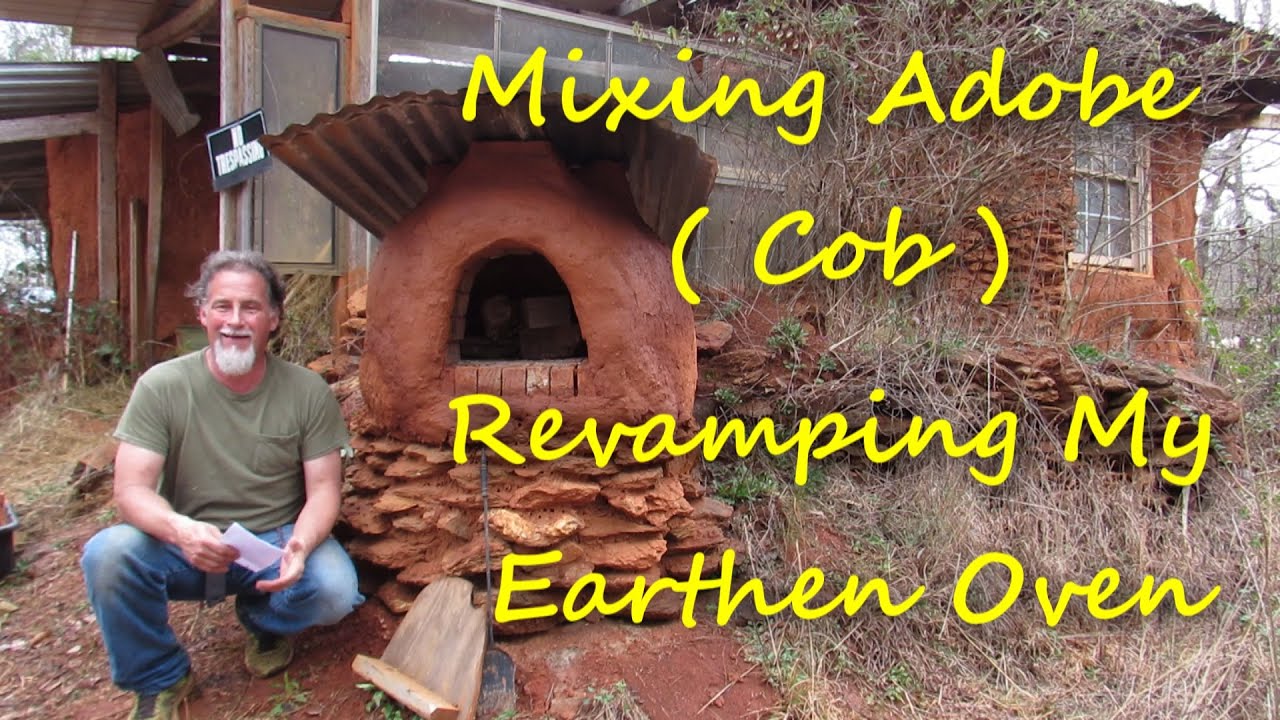 Mixing Adobe ( Cob ) and Revamping My Adobe Oven - YouTube