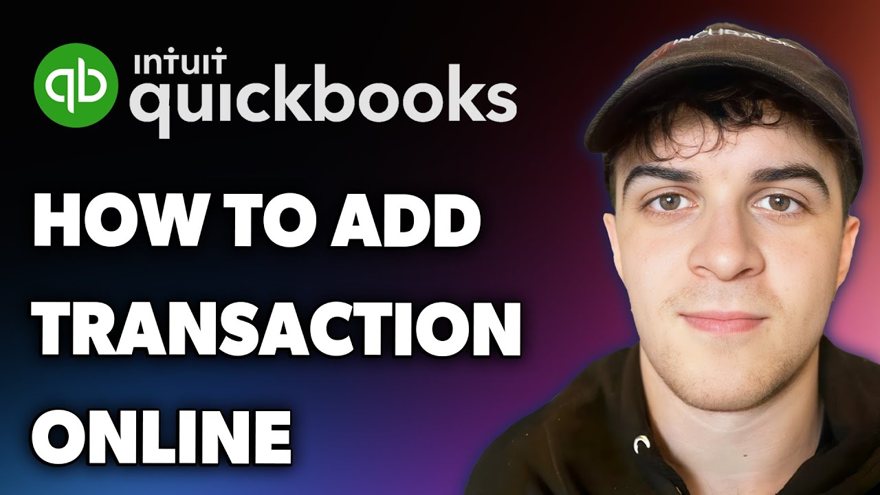 How to Add Transaction Quickbooks Online (Full 2025 Guide) - YouTube