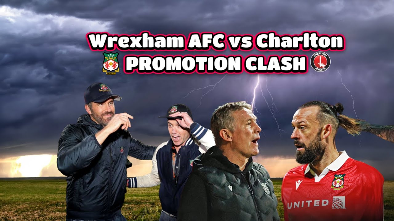 Wrexham AFC v Charlton Athletic Promotion Clash - YouTube