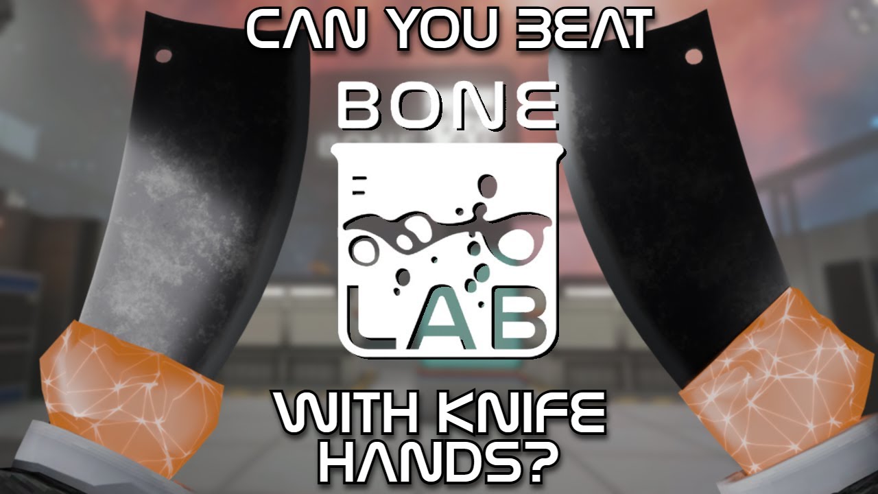 Can I Beat BoneLab With Knife Hands? - YouTube