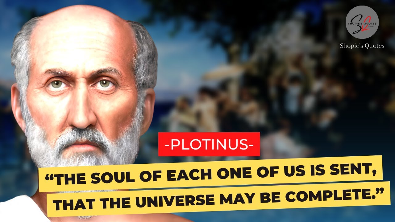 PLOTINUS || Neoplatonic Quotes About Life , Soul , And God you should ...