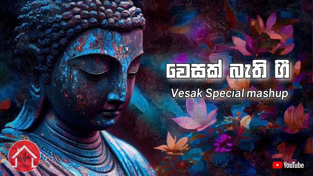 Bodu bethi gee | වෙසක් බැති ගී | Mashup | Sinhala Songs #beatzzhouse ...