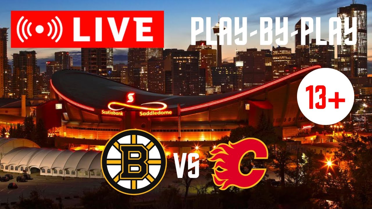 LIVE: Boston Bruins VS Calgary Flames Scoreboard/Commentary! - YouTube