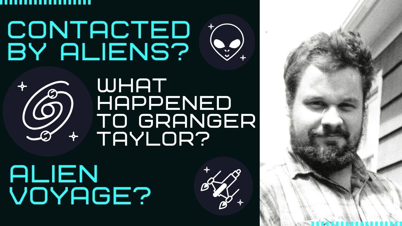 Contacted by aliens? | The Story of Granger Taylor - YouTube