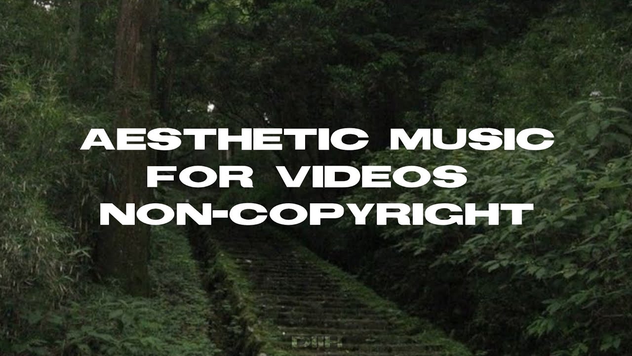 Non-copyright aesthetic audios/background music playlist | músicas para ...