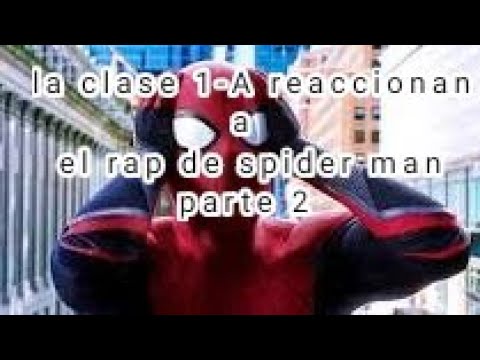 la clase 1-a A spiderman parte 2 - YouTube