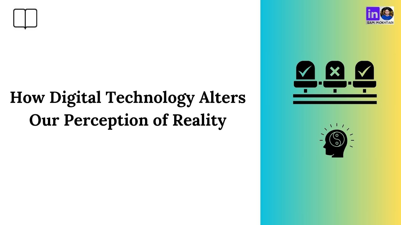 How Digital Technology Alters Our Perception of Reality - YouTube