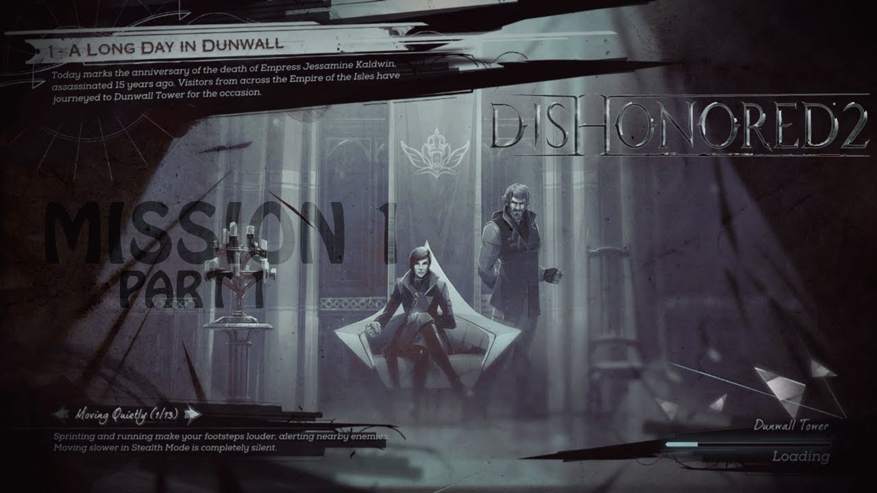 DISHONORED 2 Mission -1 A Long Day in Dunwall part 1 -Dunwall Tower ...