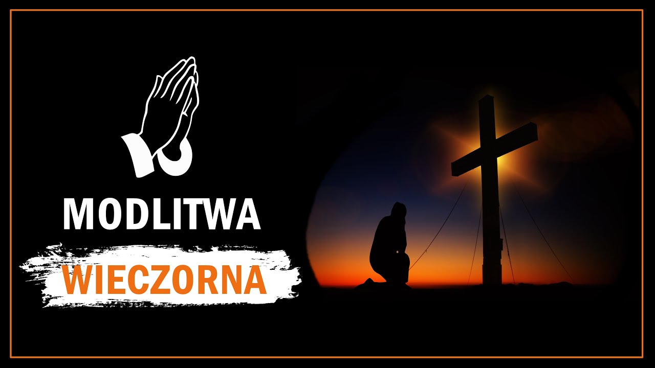 Piękna Modlitwa Wieczorna przed Snem | Modlitwa do Boga | Tekst ...