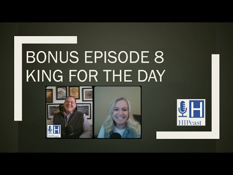 Bonus Episode 8 - HIPcast - King for the Day - YouTube
