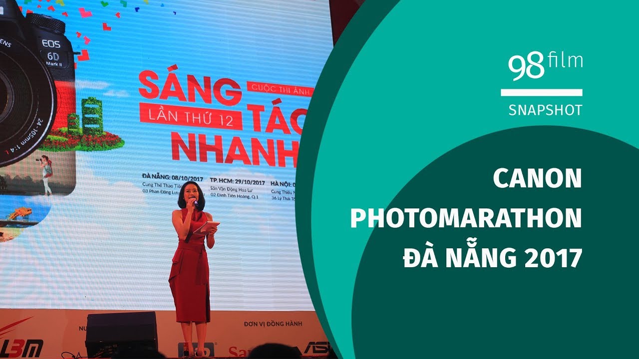 Canon Photo Marathon Đà Nẵng 2017 | 98 SNAPSHOT - YouTube