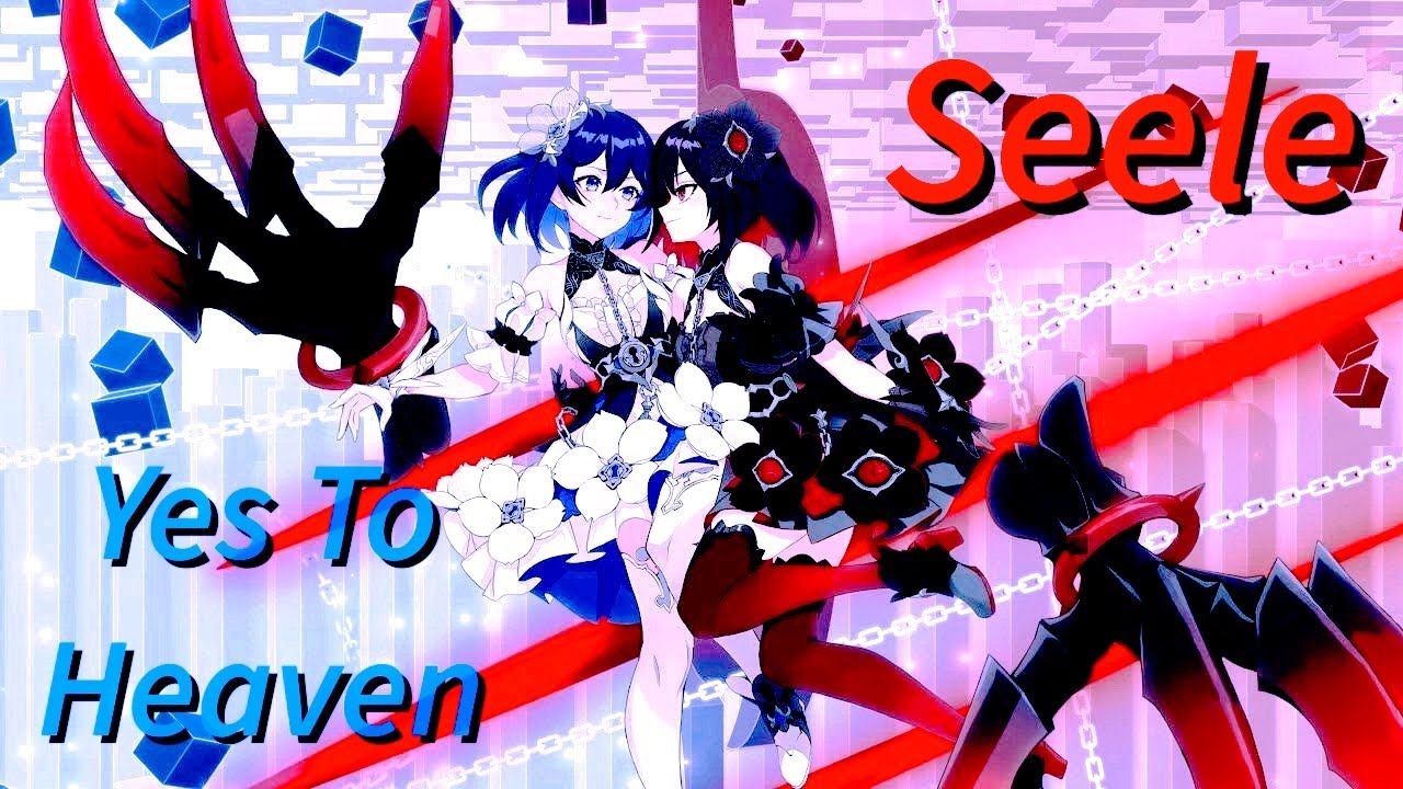 Seele 4K | Honkai Impact 3rd | Yes To Heaven [Edit/AMV] - YouTube