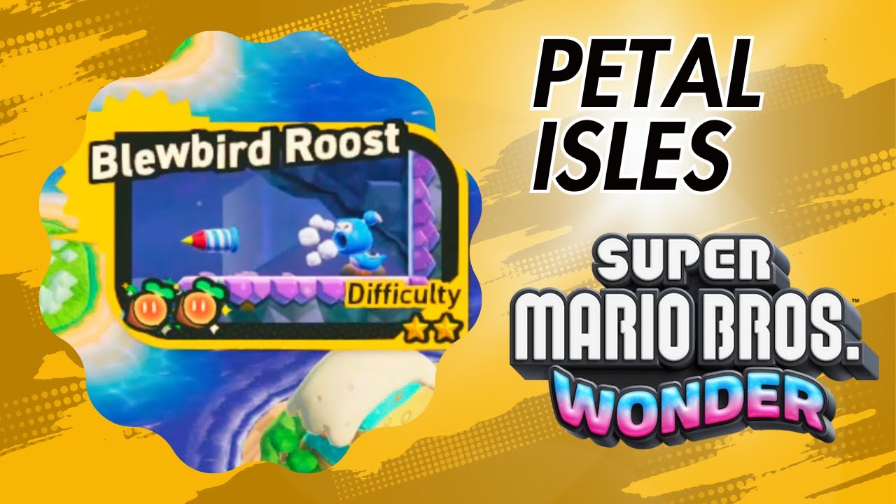 BLEWBIRD ROOST PETAL ISLES SUPER MARIO BROS WONDER COMPLETE BY GIMSAJO ...