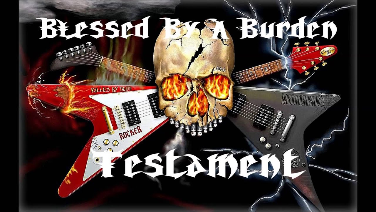 Blessed By A Burden - Testament [Full HQ] - YouTube
