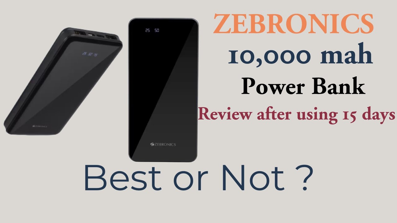 Zebronics 10,000 mah power Bank Review after using 15 days... - YouTube