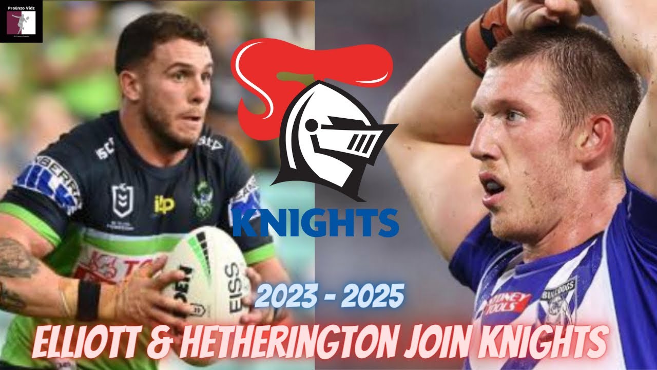 ADAM ELLIOTT & JACK HETHERINGTON SIGN WITH THE NEWCASTLE KNIGHTS | NRL ...