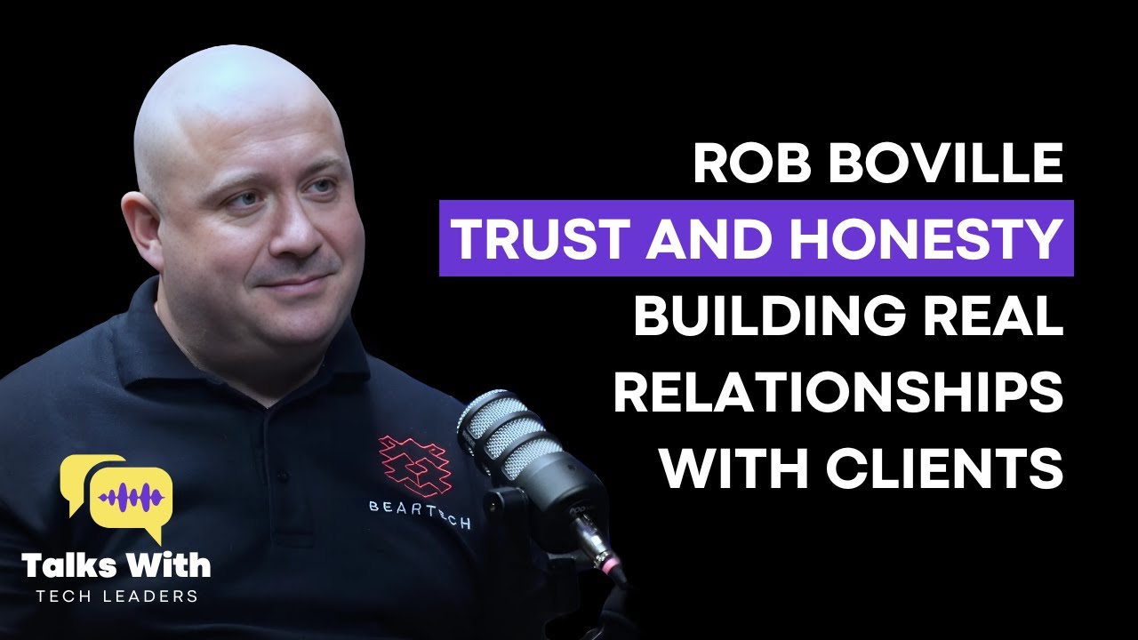 Rob Boville - Trust And Honesty: Building Real Relationships With ...