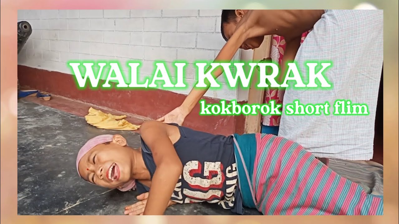 WALAI KWRAK kokborok short flim//2022//Sefali Debbarma - YouTube